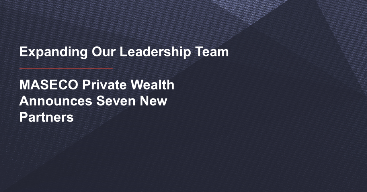 MASECO Private Wealth Announces Seven New Partners | MASECO Private Wealth